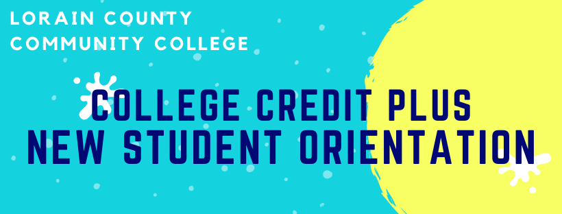 Welcome to College Credit Plus at Lorain County Community College! As a new CCP student, you are ...
